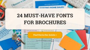 24 Fonts for Brochures That Will Propel Your Visual Communication
