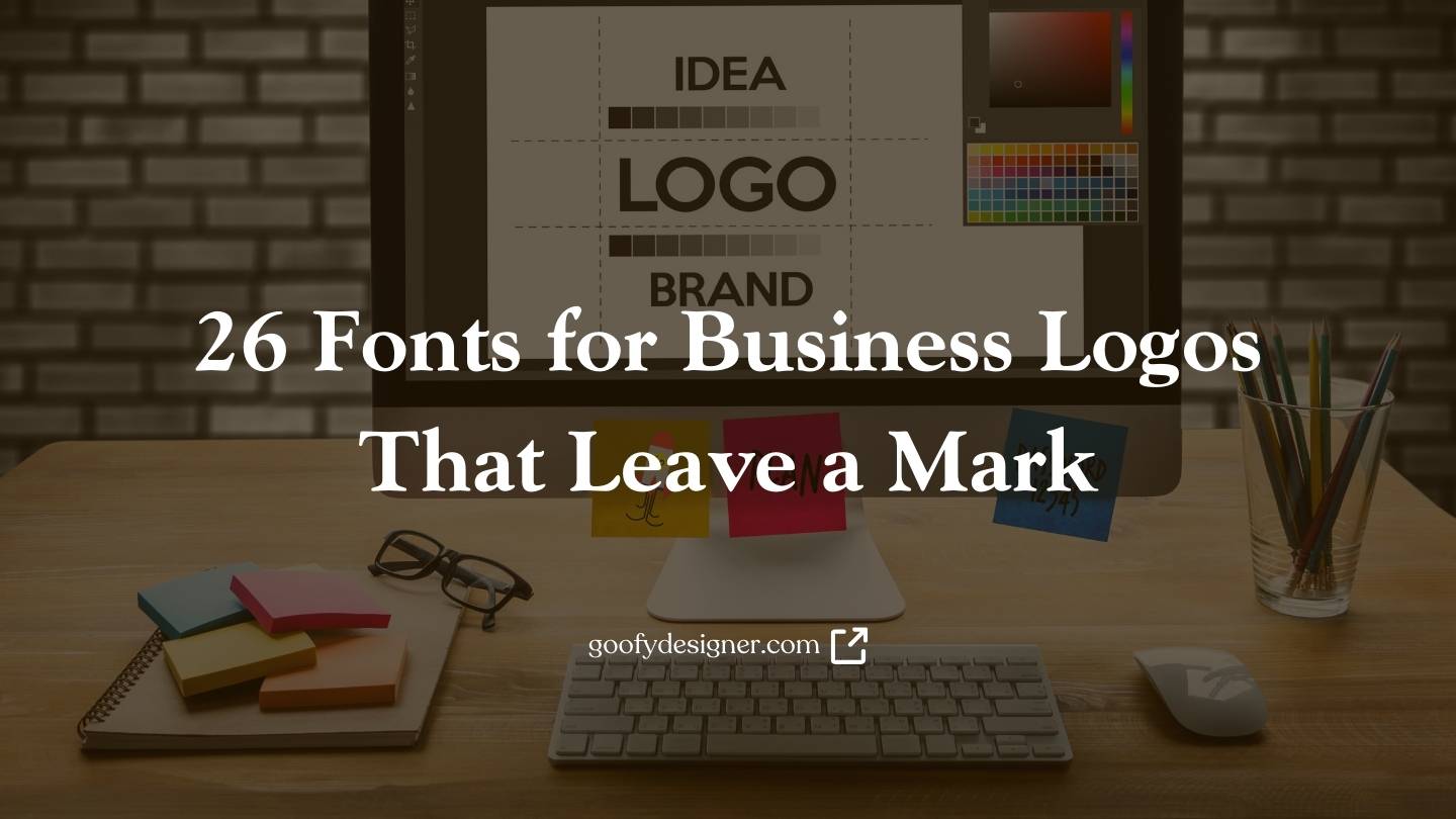 26 Fonts for Business Logos That Leave a Mark