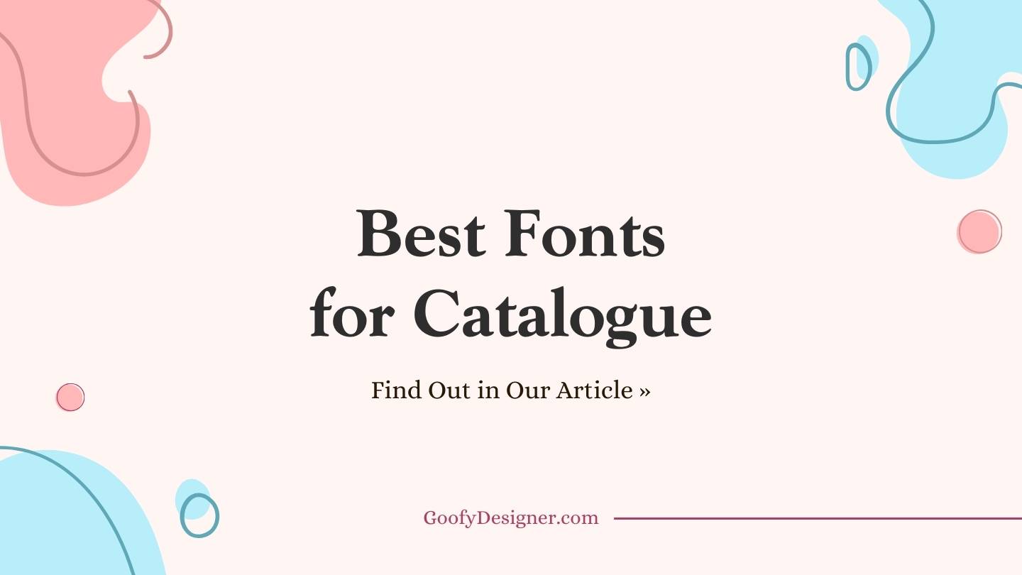 Trends in Fonts for Catalogue: Stay Ahead With These 24 Picks
