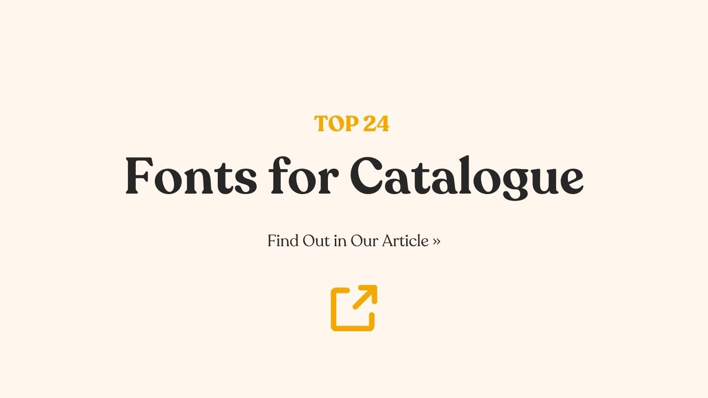 Trends in Fonts for Catalogue: Stay Ahead With These 24 Picks