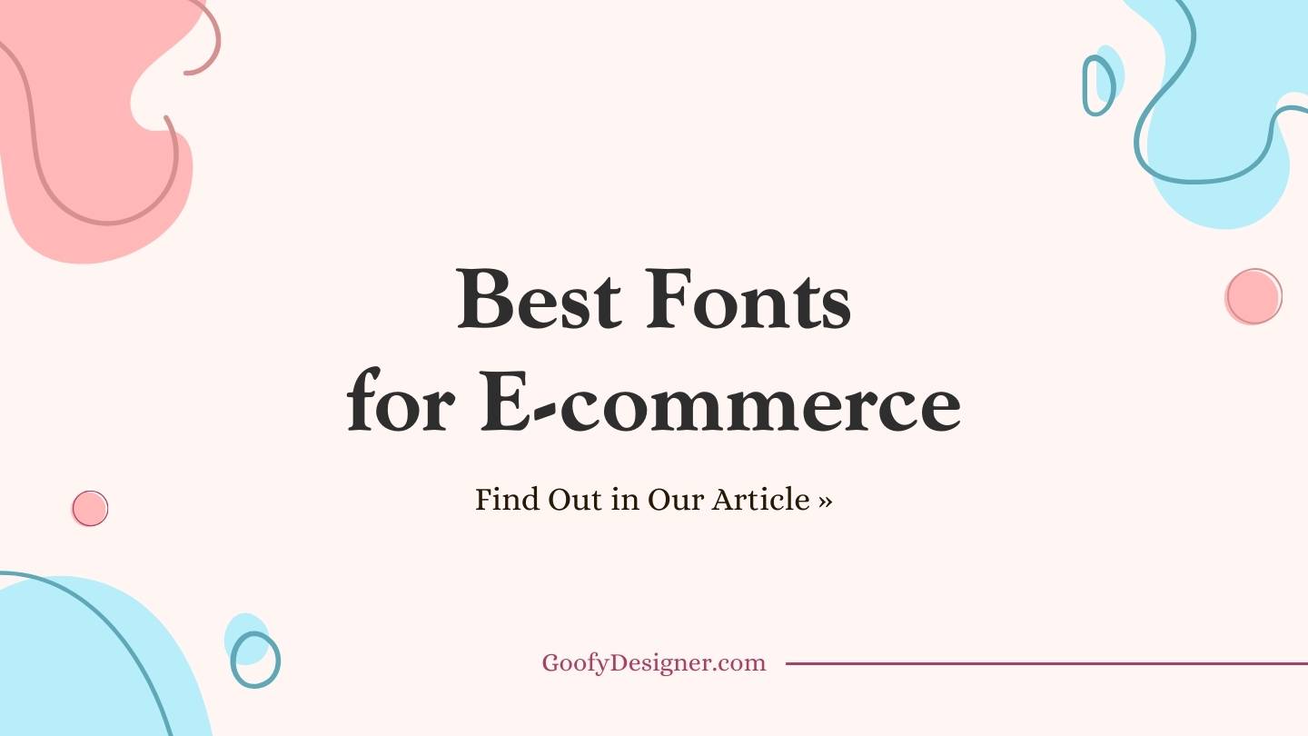 22 Fonts for E-commerce That Boost Your Site's Appeal