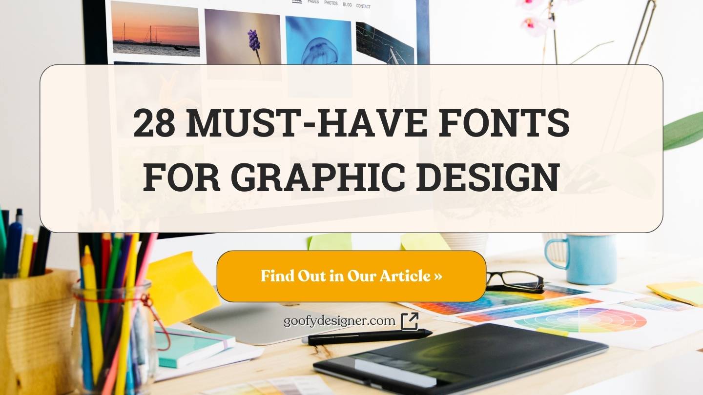 28 Fonts for Graphic Design That Are Worth the Investment