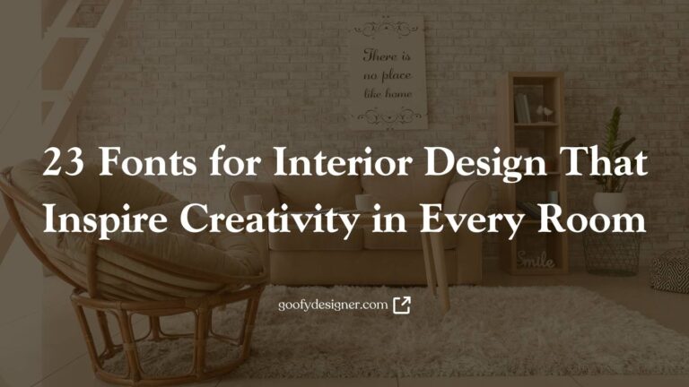 23 Fonts for Interior Design That Inspire Creativity in Every Room