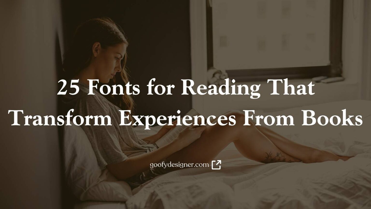 25 Fonts for Reading That Transform Experiences From Books