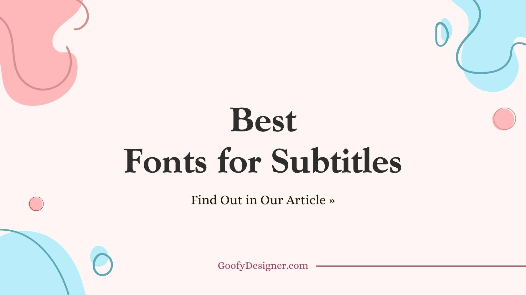 26 Leading Fonts for Subtitles That Have Brilliant Visual Impact