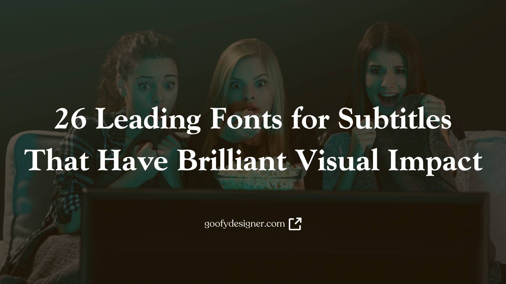 26 Leading Fonts for Subtitles That Have Brilliant Visual Impact