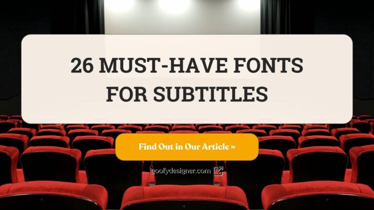 26 Leading Fonts for Subtitles That Have Brilliant Visual Impact