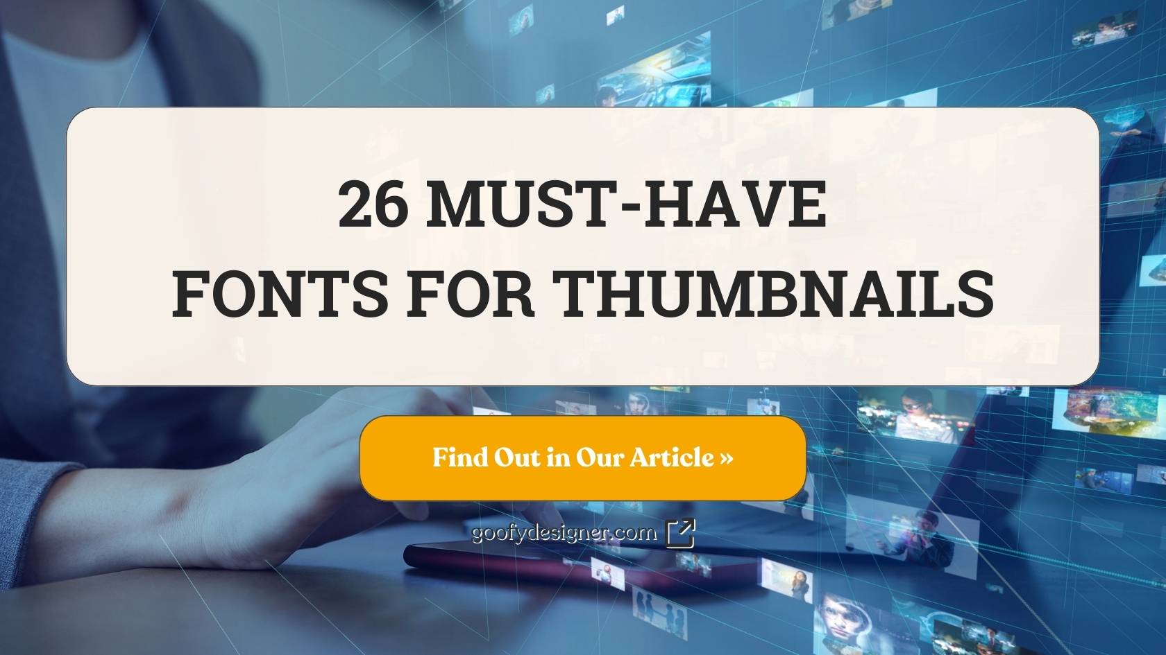 26 Fonts for Thumbnails That Instantly Grab Viewers' Attention