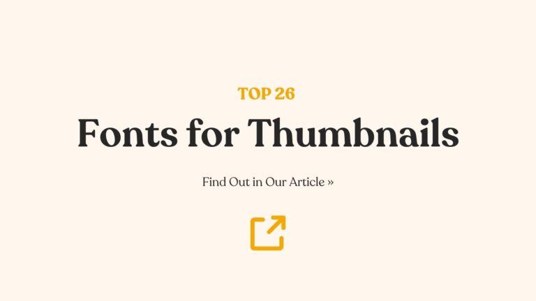 26 Fonts for Thumbnails That Instantly Grab Viewers' Attention