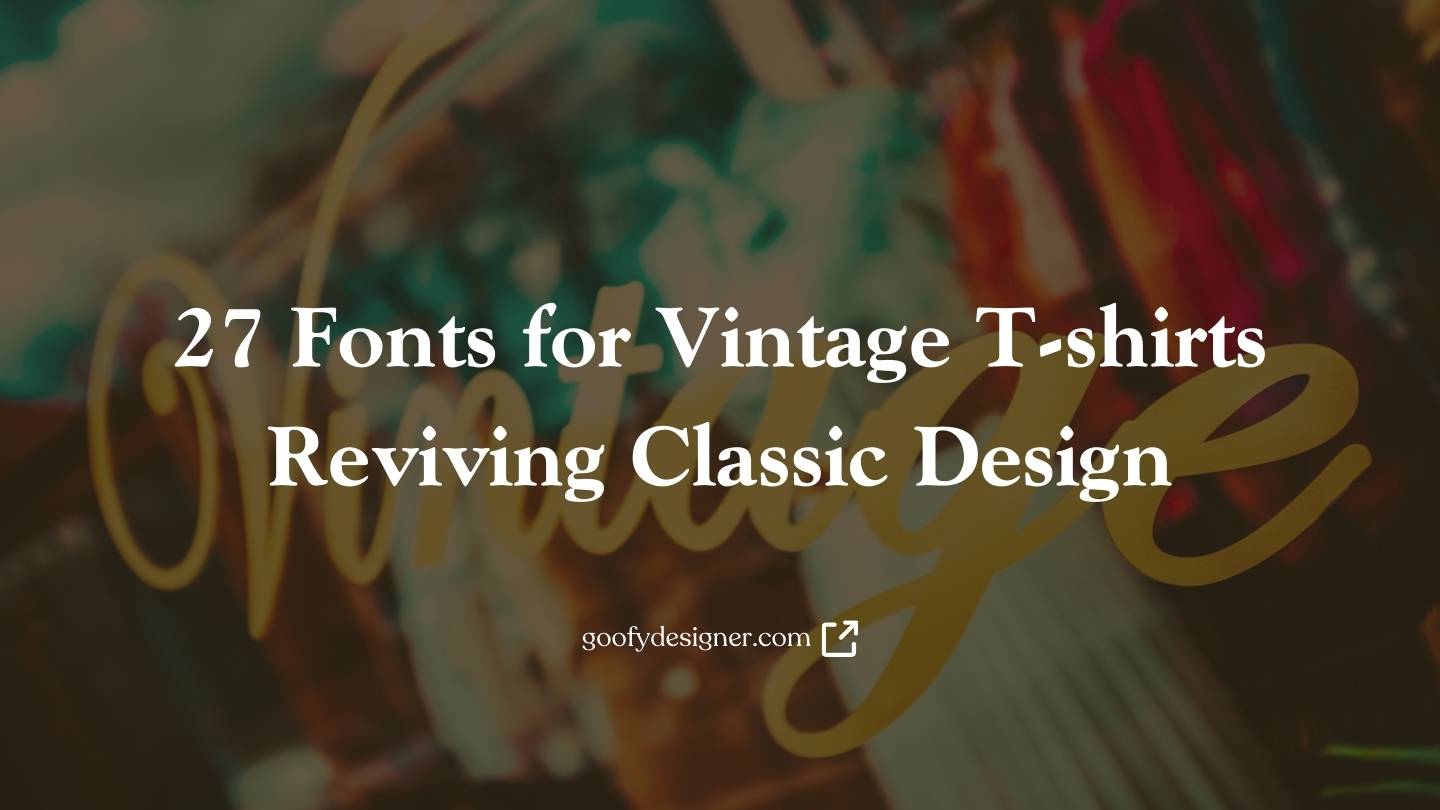 27 Fonts for Vintage T-shirts Reviving Classic Design