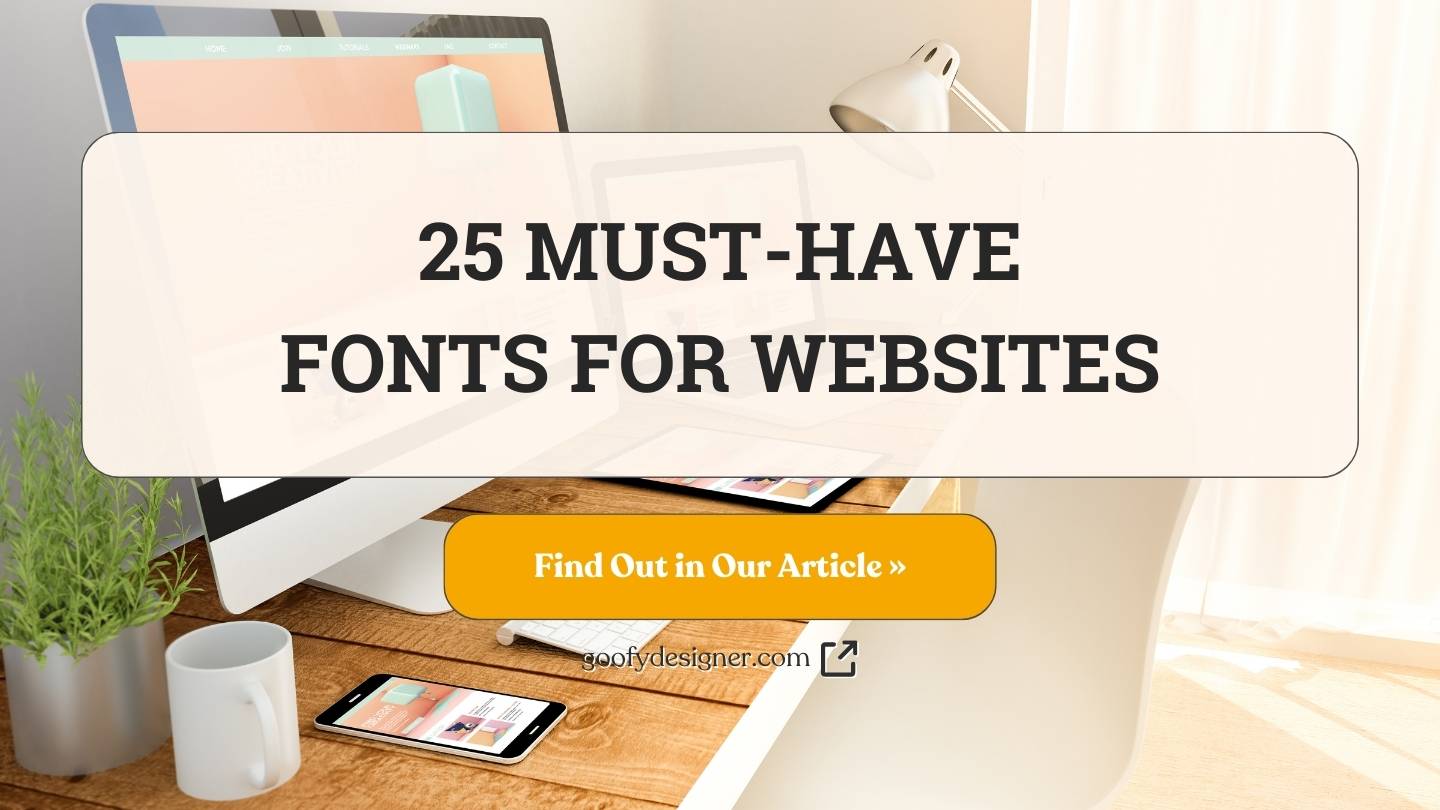 25 Fonts for Websites That Create a Memorable First Impression