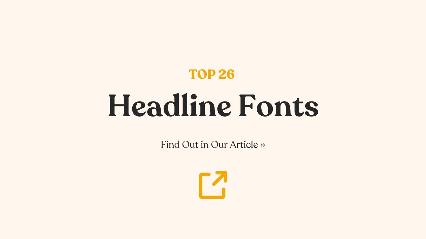 26 Headline Fonts That Demand Attention