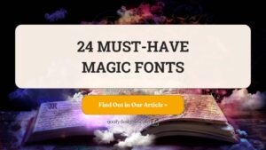 24 Magic Fonts That Will Cast the Right Spell on Your Viewers