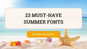 23 Summer Fonts That Perfectly Embody the Spirit of the Season