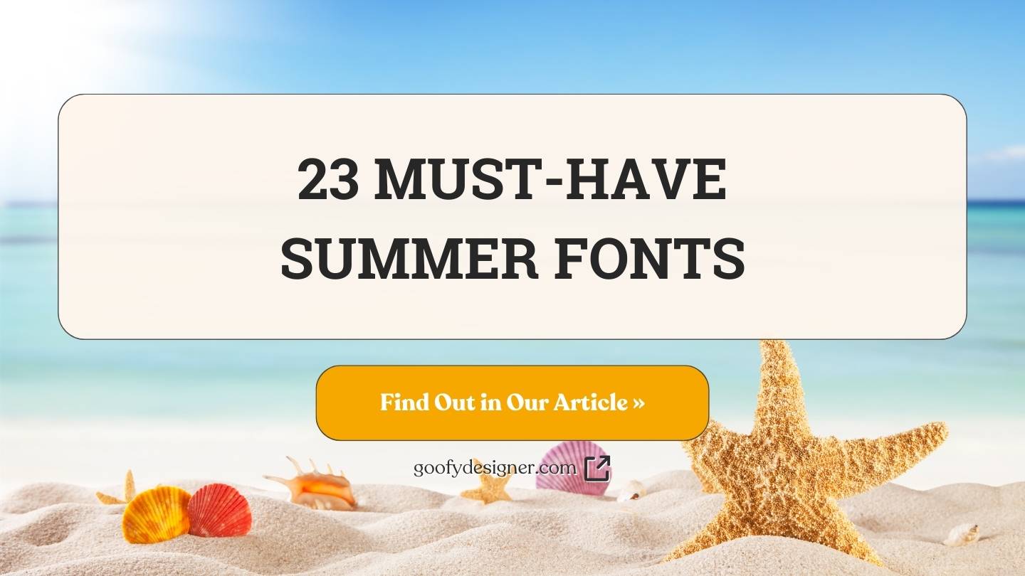 23 Summer Fonts That Perfectly Embody the Spirit of the Season