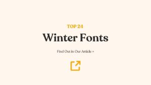 24 Winter Fonts That Are Perfect for Cold Season Projects