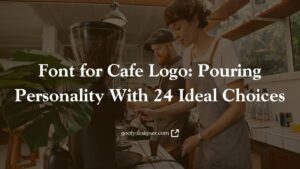 24 Best Fonts for Cafe Logo That Offer a Taste of Elegance