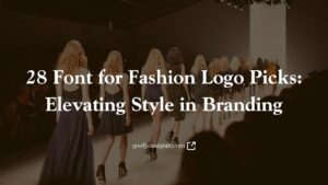 28 Best Fonts for Fashion Logo Dressing Up Brand Identity
