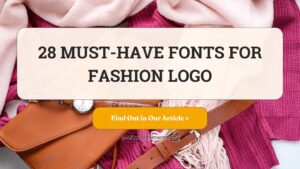 28 Best Fonts for Fashion Logo Dressing Up Brand Identity