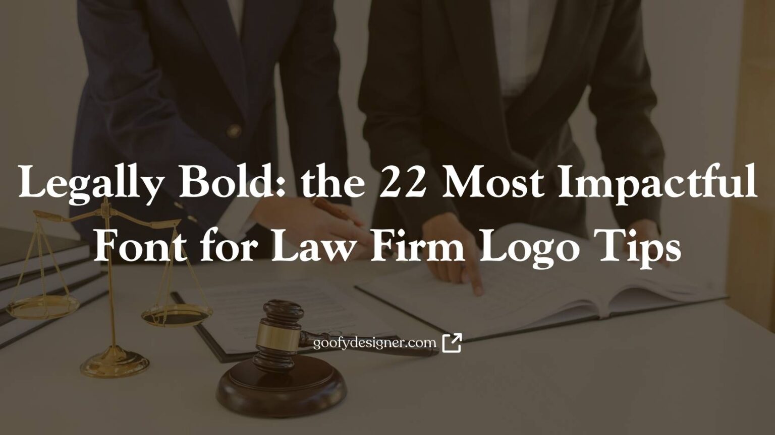 22 Best Fonts for Law Firm Logo Reflecting Authority and Trust