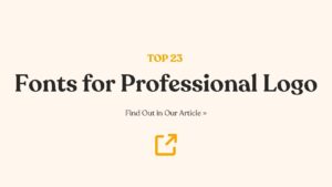 23 Best Fonts for Professional Logo that Offer Timeless Appeal