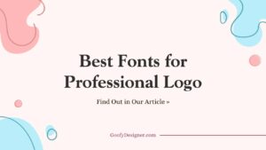 23 Best Fonts for Professional Logo that Offer Timeless Appeal