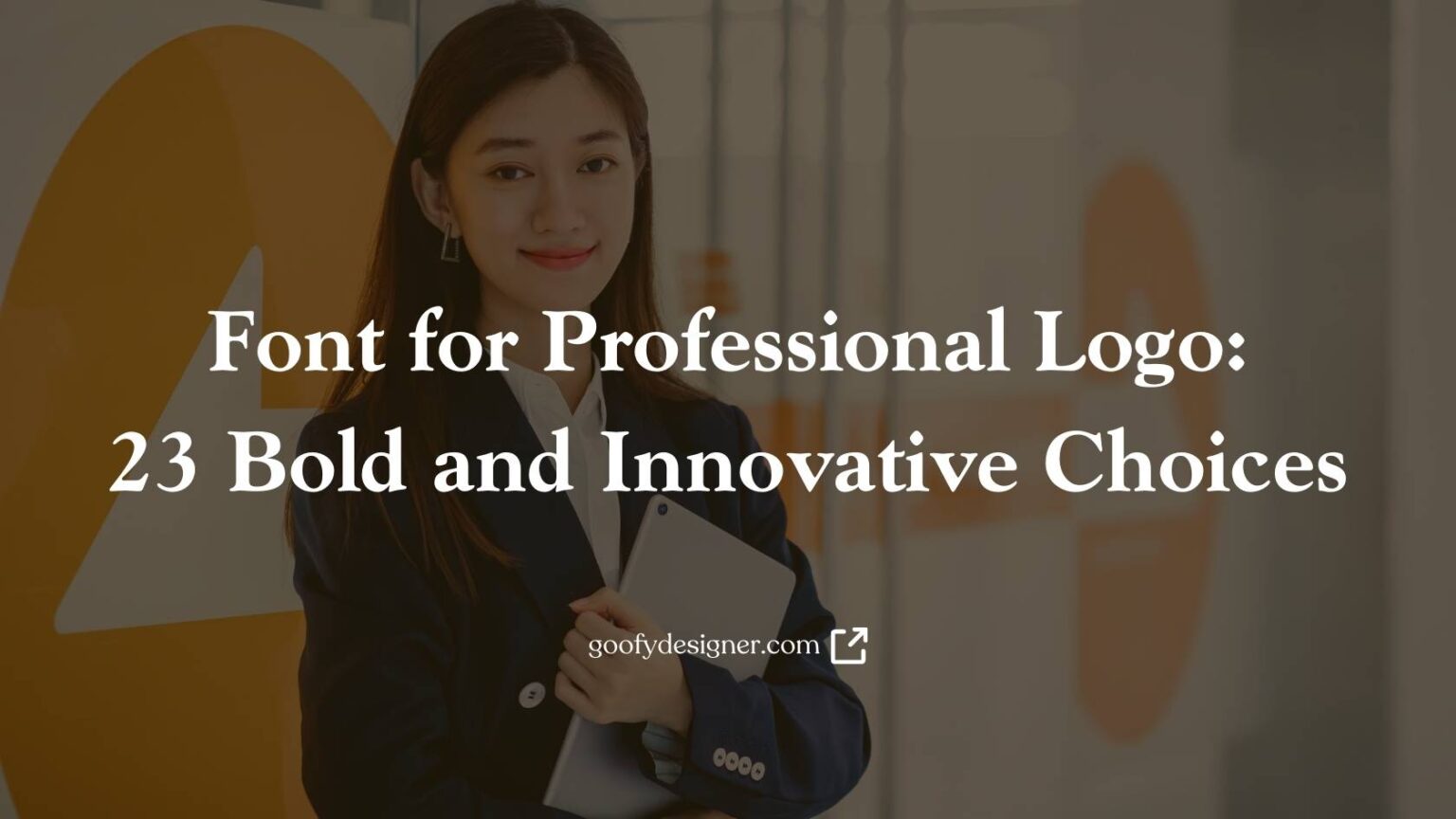 23 Best Fonts for Professional Logo that Offer Timeless Appeal