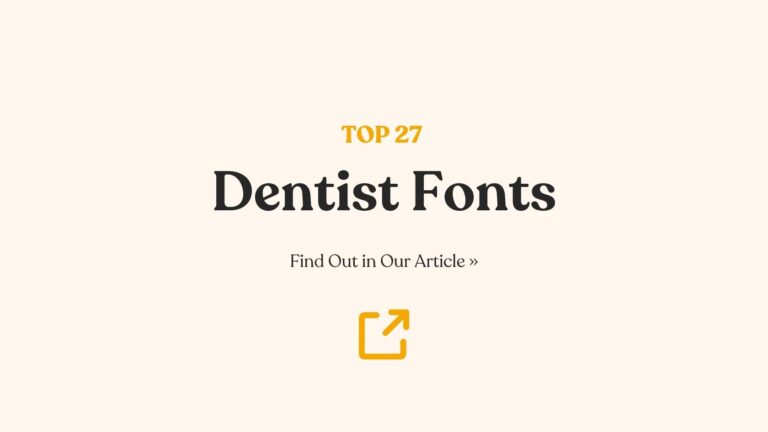 27 Dentist Fonts to Freshen Up Your Practice’s Look
