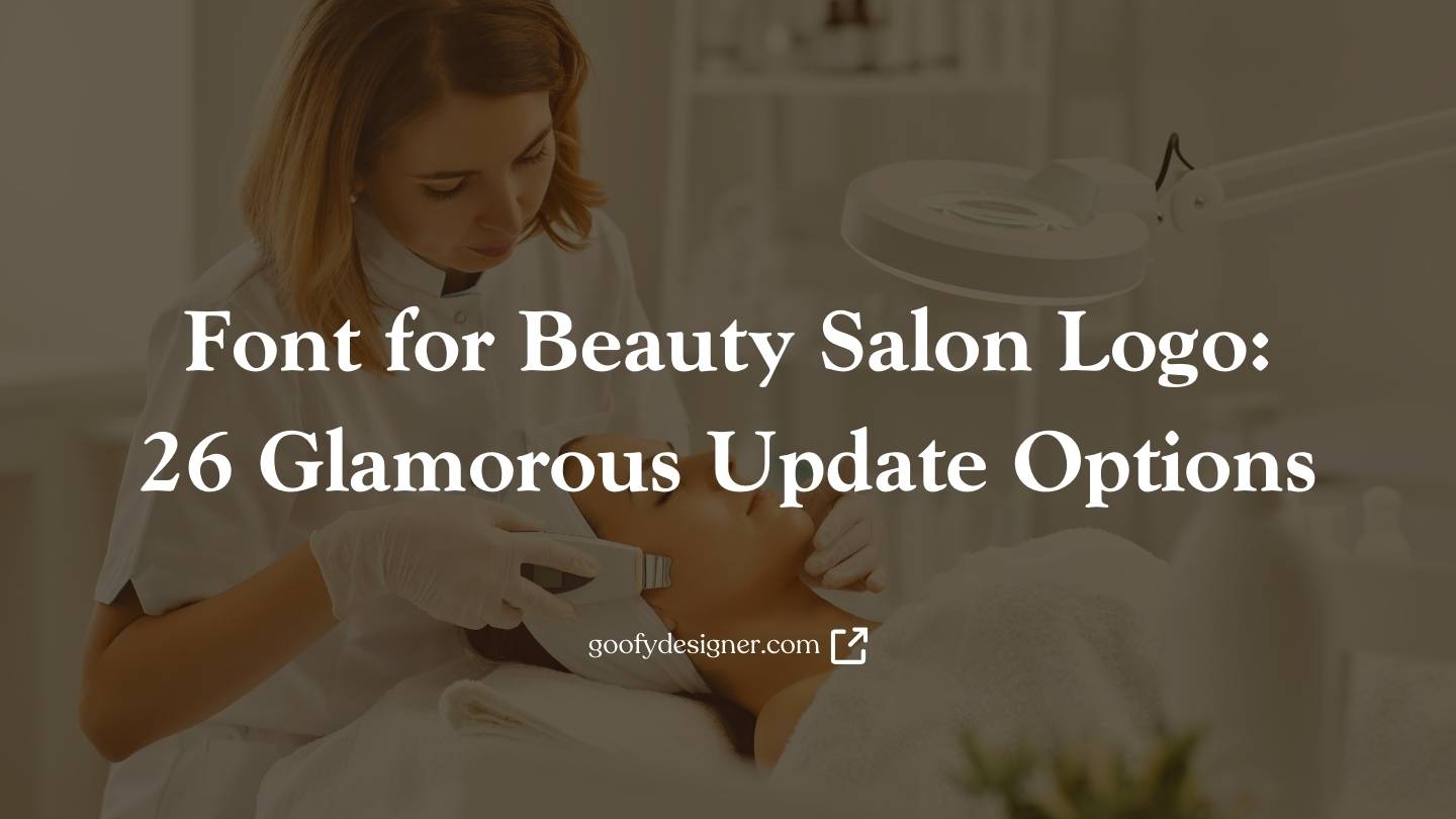 26 Fonts for Beauty Salon Logo That Convey Chic and Style