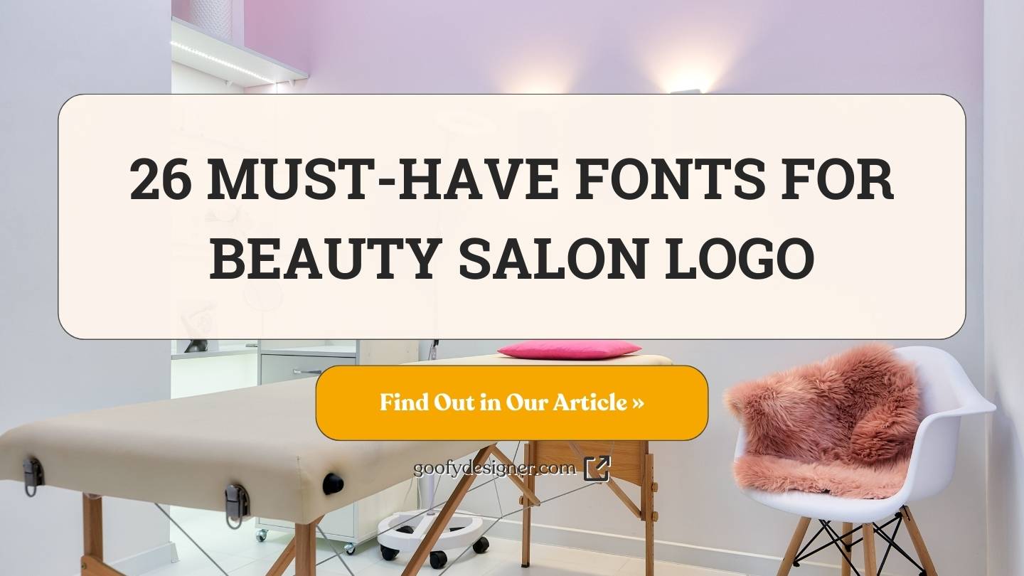 26 Fonts for Beauty Salon Logo That Convey Chic and Style