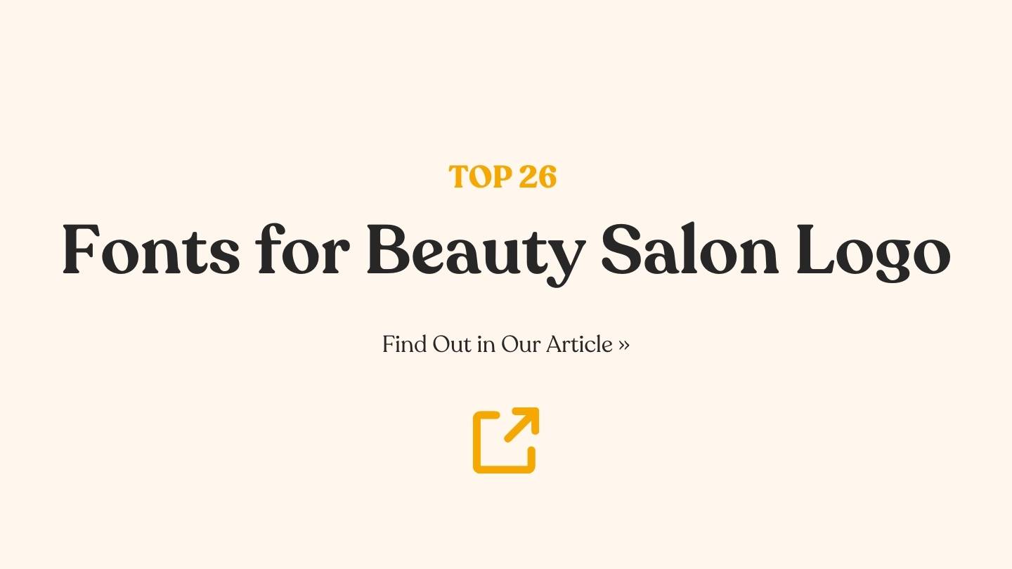 26 Fonts for Beauty Salon Logo That Convey Chic and Style