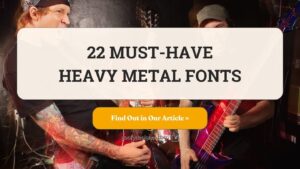 22 Heavy Metal Fonts That Embody the Essence of the Genre