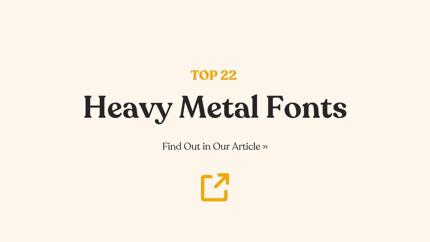 22 Heavy Metal Fonts That Embody the Essence of the Genre