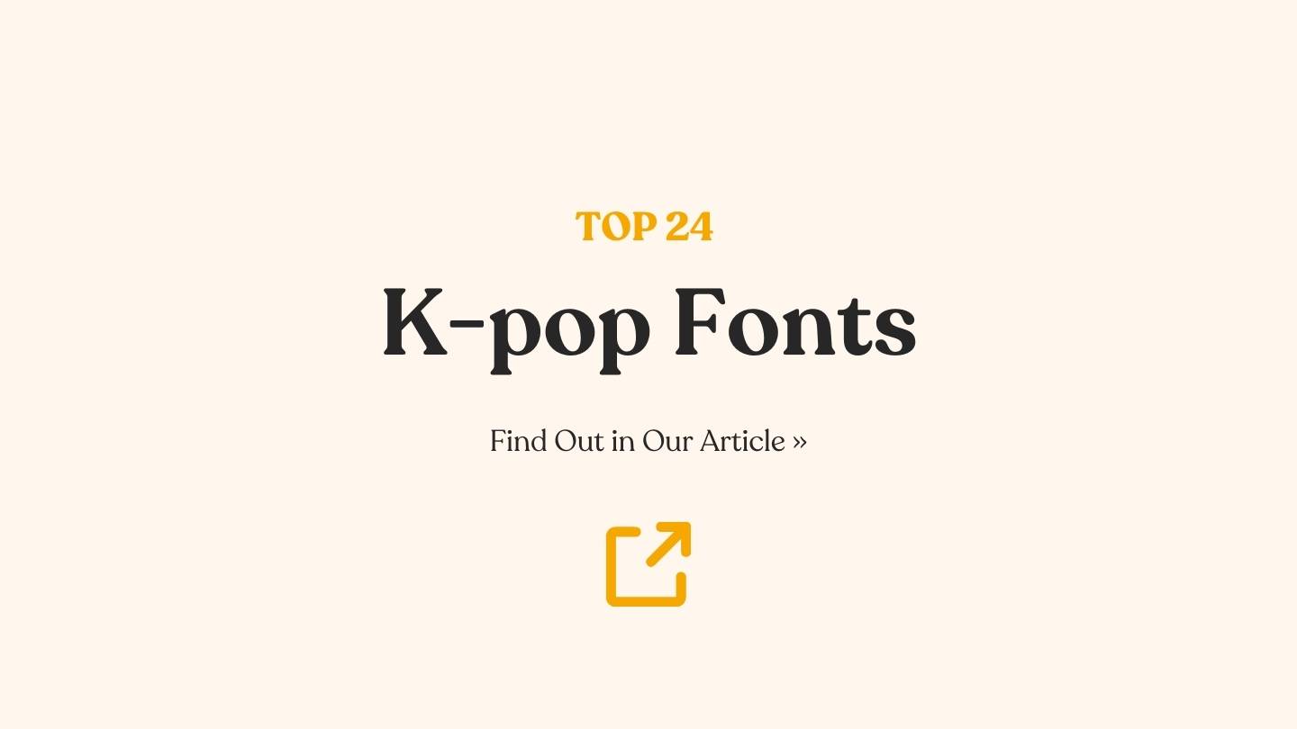 24 K-pop Fonts That Will Make Your Designs Dance With Energy