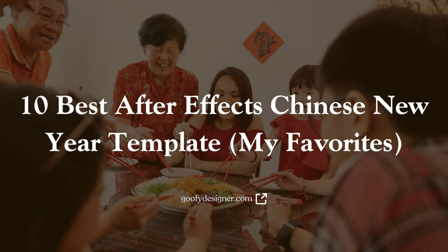 10 Best After Effects Chinese New Year Templates (My Favorites)