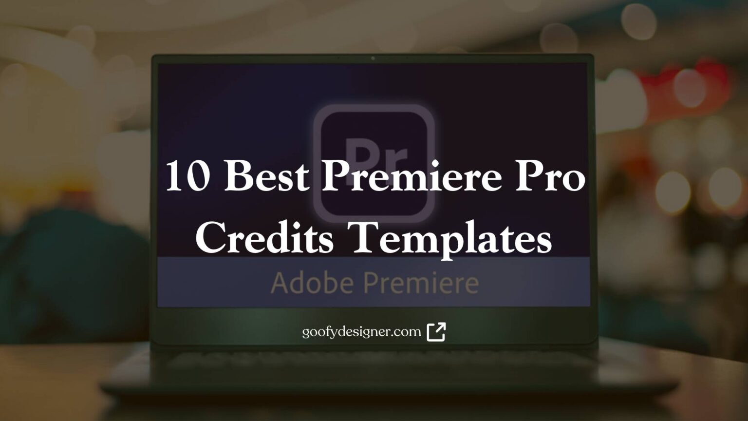 10 Best Premiere Pro Credits Templates (My Favorites)